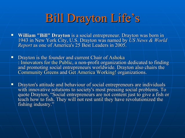 Bill drayton the social entrepreneur | PPT