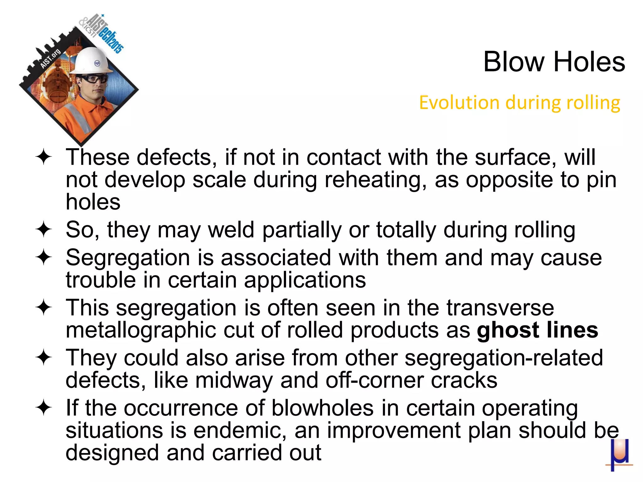 Billet defects pinhole and blowhole formation, prevention and evolution ...