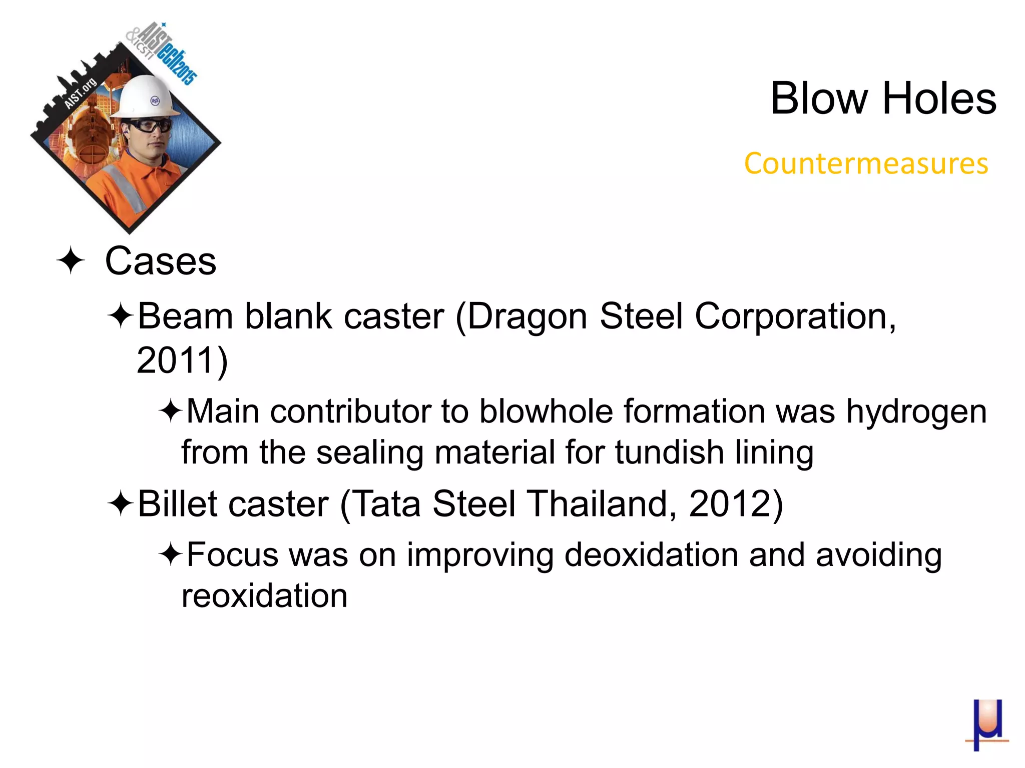 Billet defects pinhole and blowhole formation, prevention and evolution ...