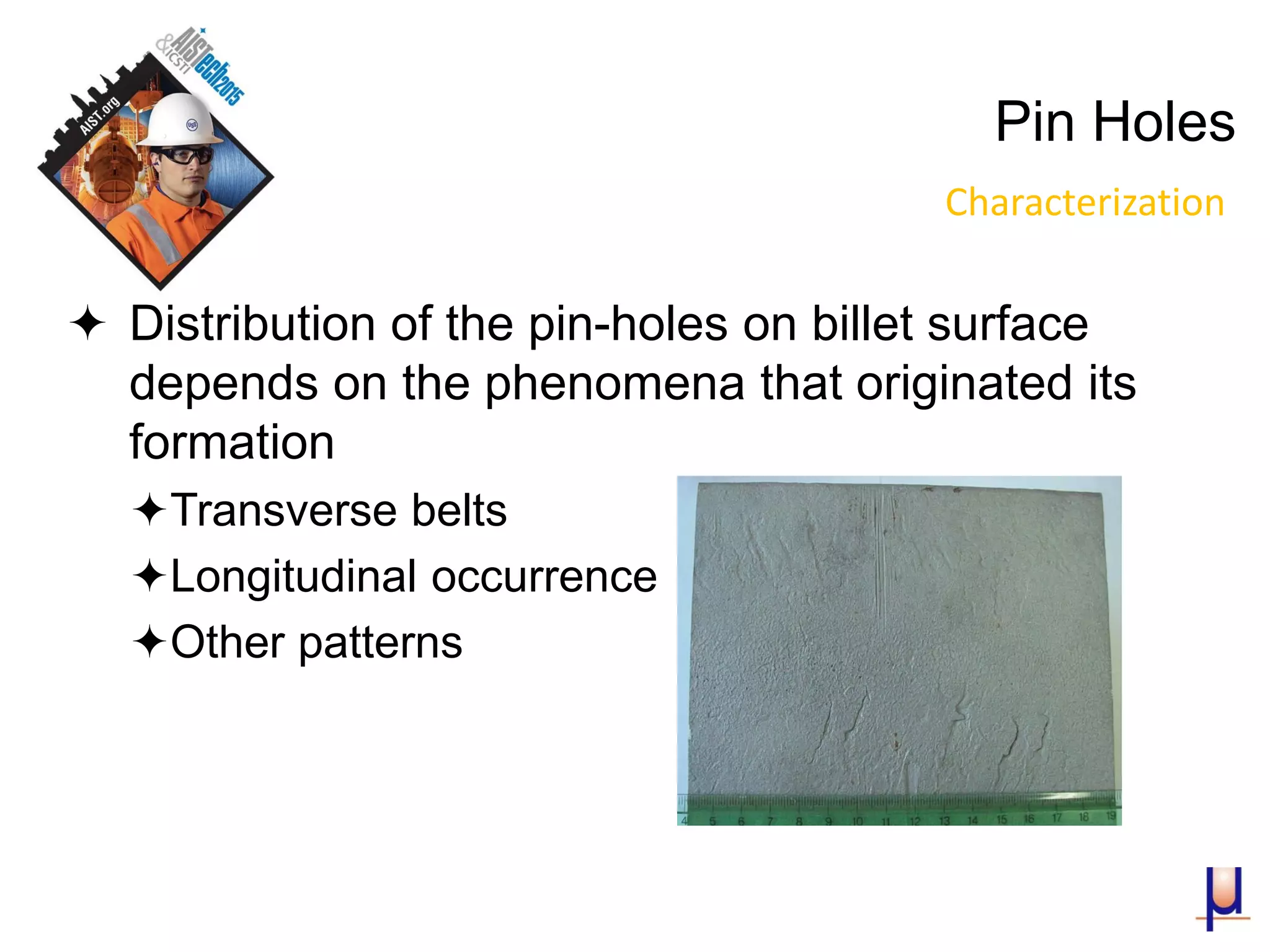 Billet defects pinhole and blowhole formation, prevention and evolution ...