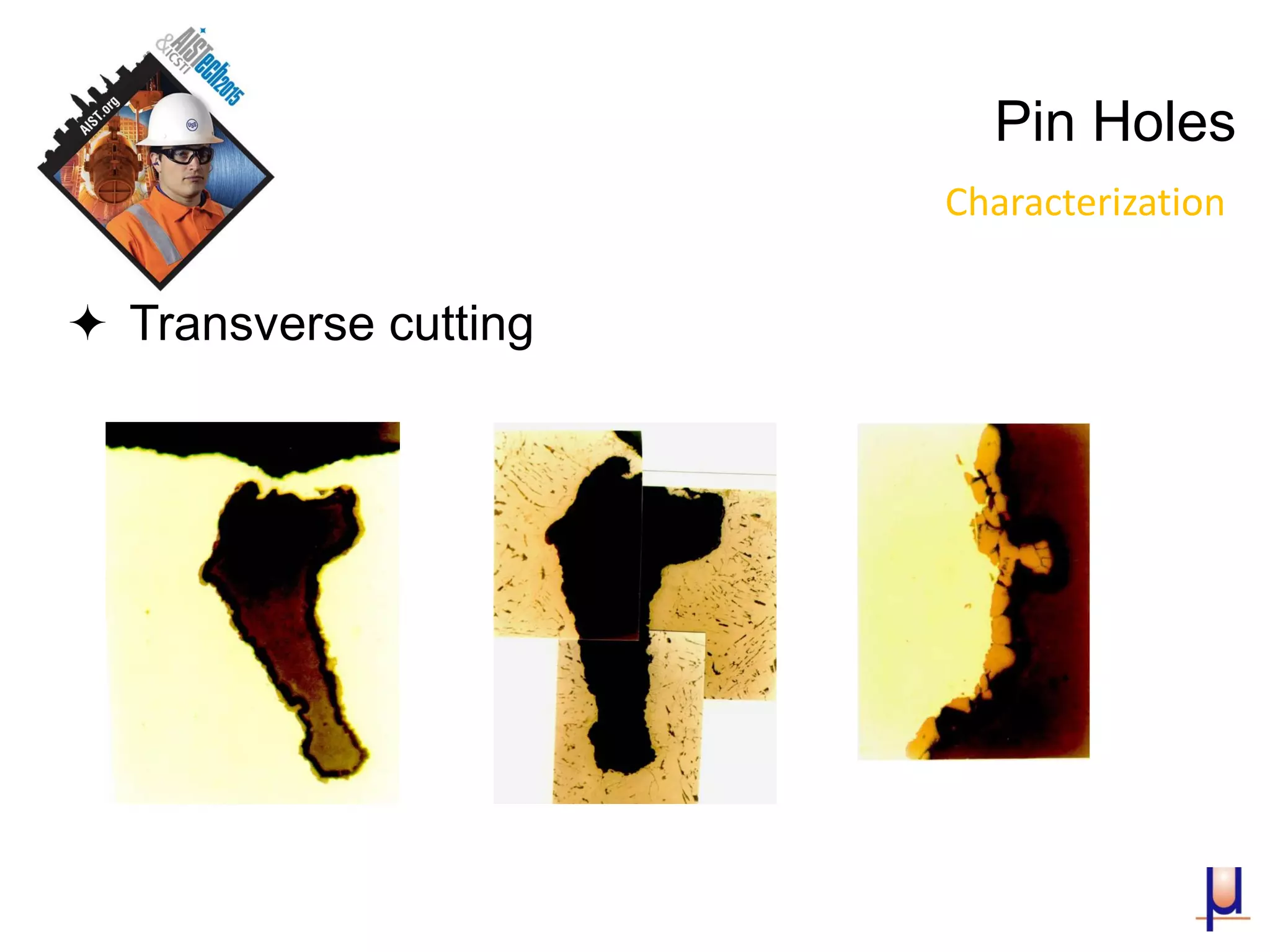 Billet defects pinhole and blowhole formation, prevention and evolution ...