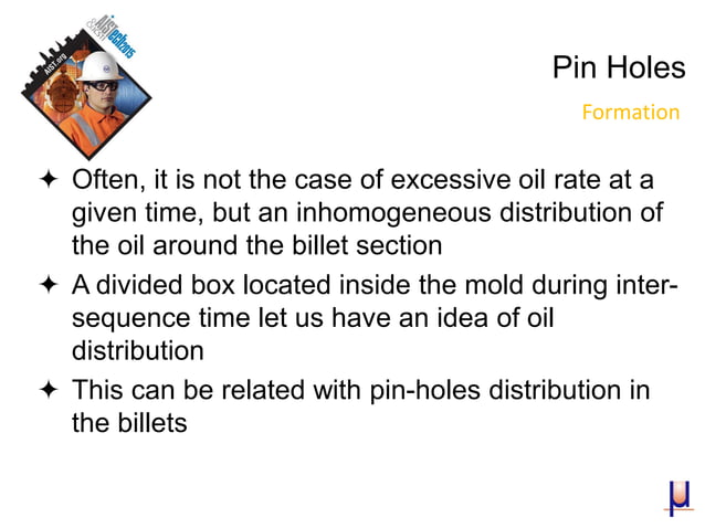 Billet defects pinhole and blowhole formation, prevention and evolution ...