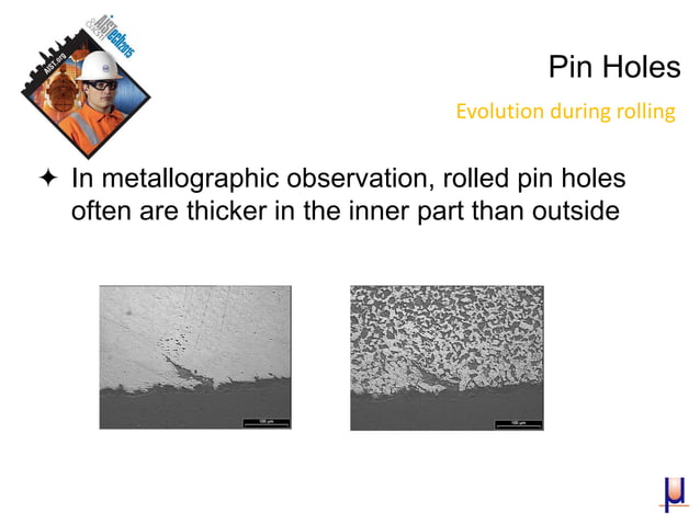 Billet defects pinhole and blowhole formation, prevention and evolution