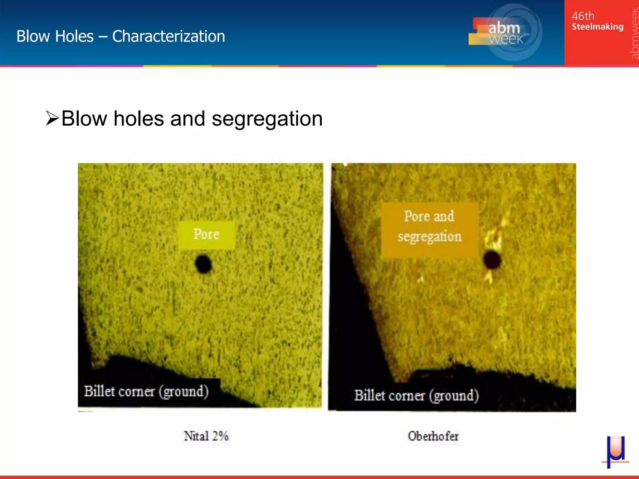 Billet defects pinhole and blowhole formation prevention and evolution ...