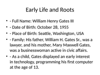 Bill Gates and his life how he became a billionaire | PPTX