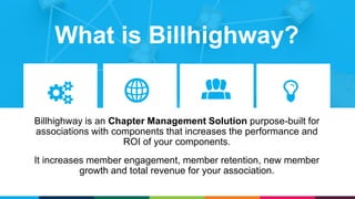 Billhighway: A Solution for Better Chapter Performance | PPTX