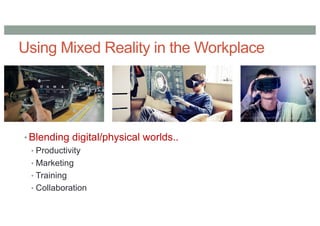 Mixed Reality in the Workspace | PDF