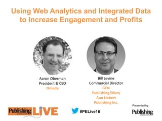 Bill Levine: Using Web Analytics & Integrated Data to Increase ...