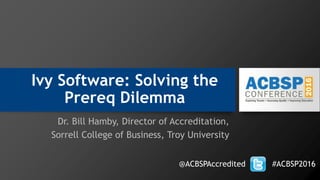 Ivy Software: Solving the Prereq Dilemma | PPT
