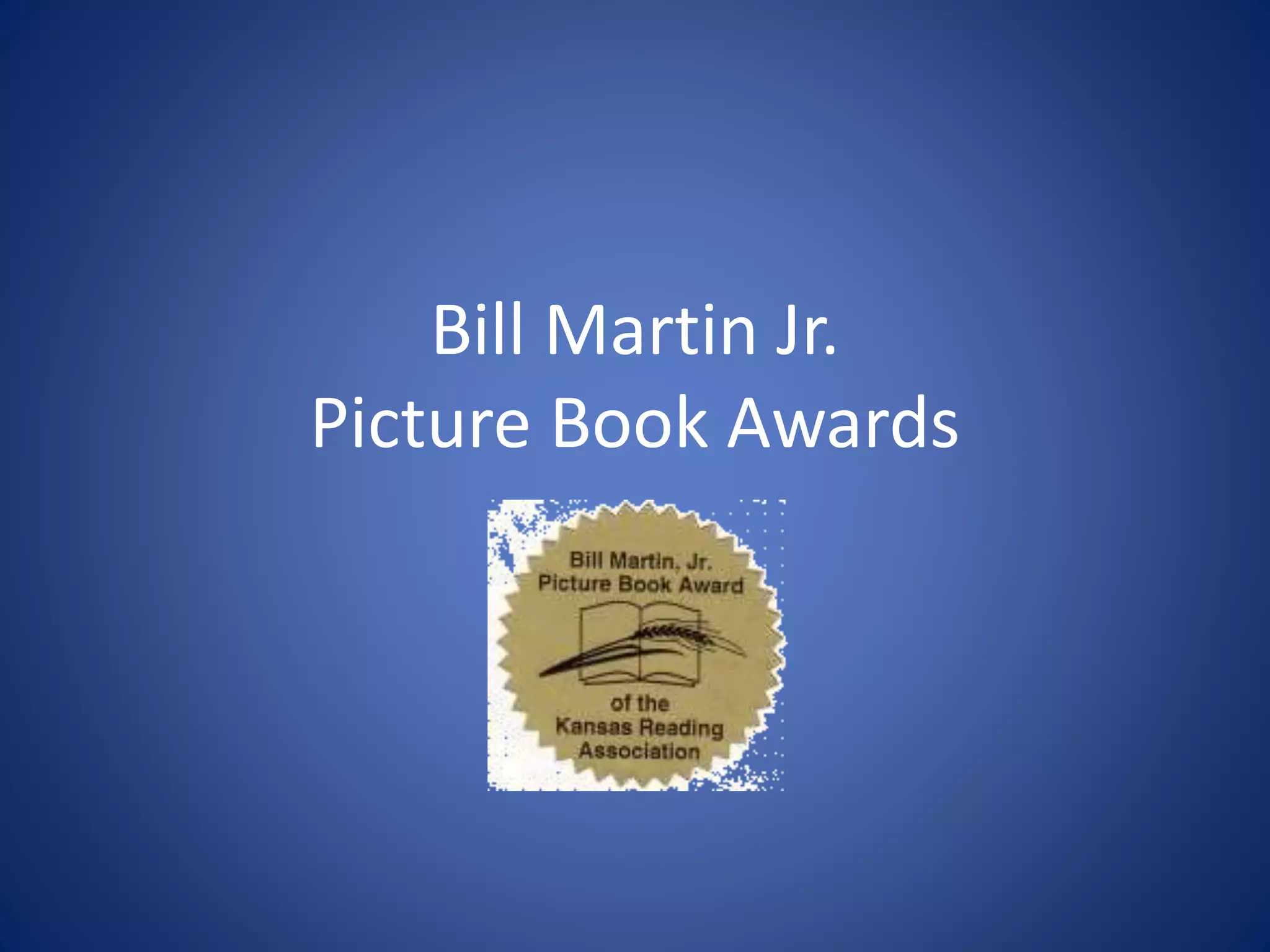 Bill Martin Jr Award | PPT | Free Download