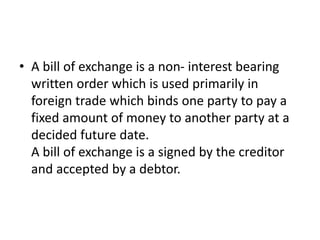 a letter of credit is a payment mechanism whereas a bill of exchange is ...