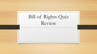 Bill of rights quiz review | PPT