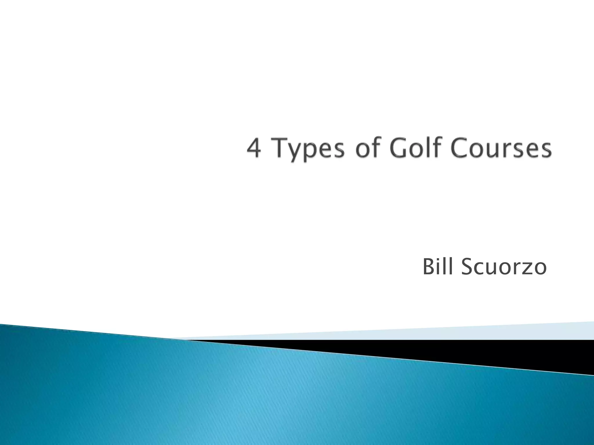 4 Types of Golf Courses | PPTX