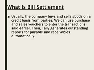 Bill settlement in TallyPrime software.ppt | Credit Cards | Personal Debt