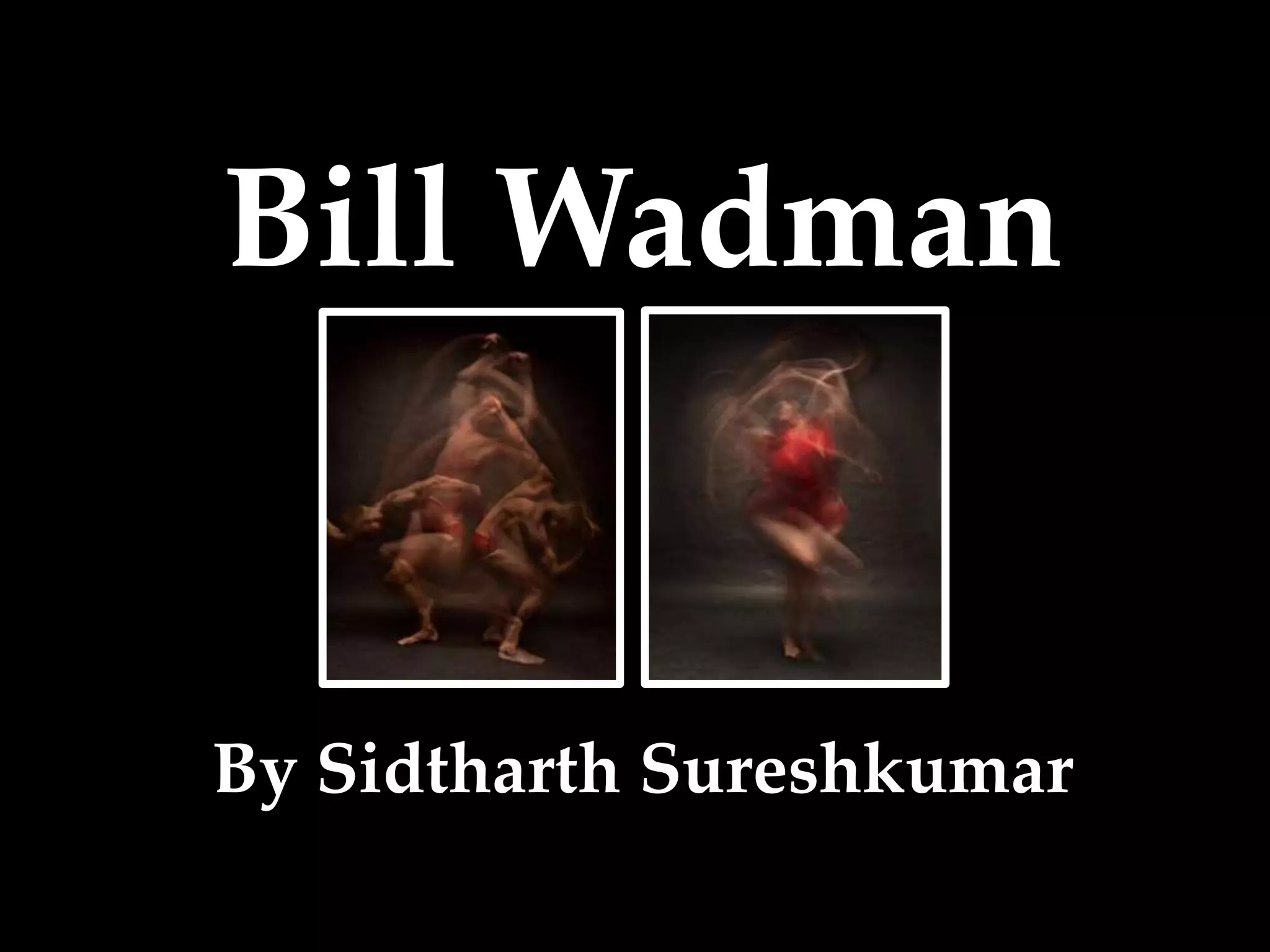 Photographer - Bill Wadman | PPTX