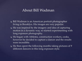 Bill wadman ppresentation | PPT