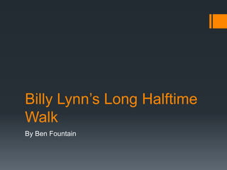 Billy Lynn’s Long Halftime Walk | PPTX
