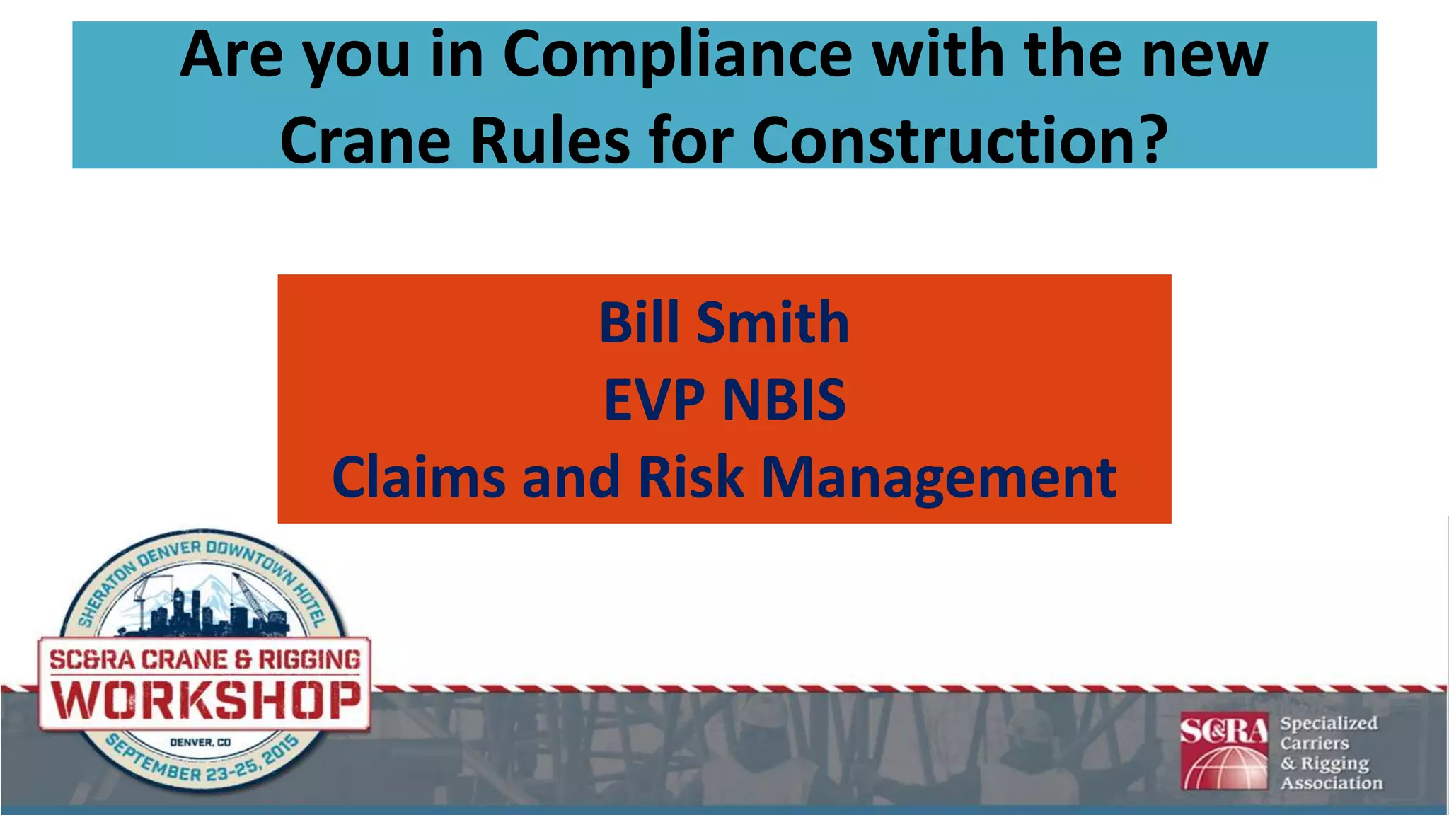 2015 CRW - New Crane Rules = New Compliance Directives | PPTX