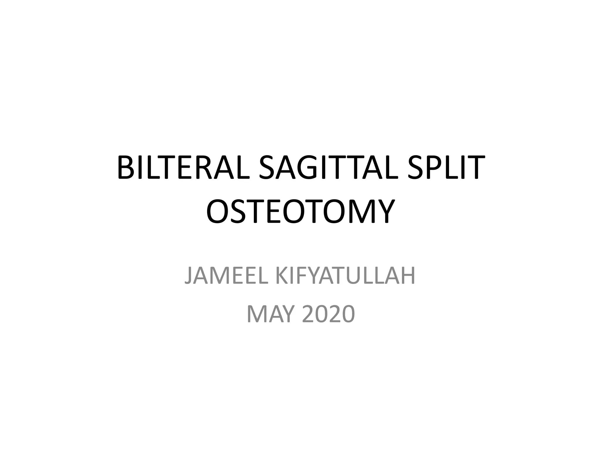 Bilteral sagittal split osteotomy | PPTX