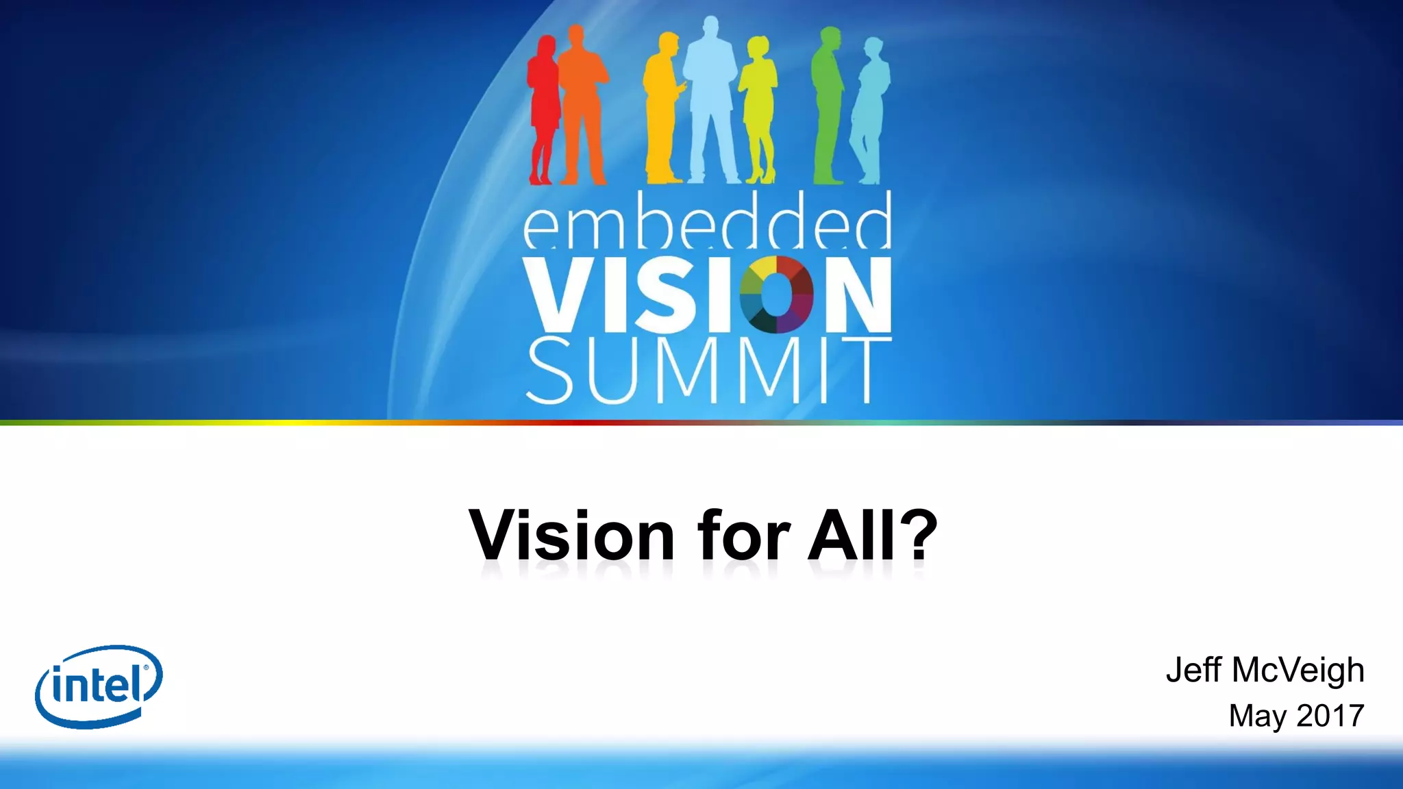 "Vision for All?," a Presentation from Intel | PDF