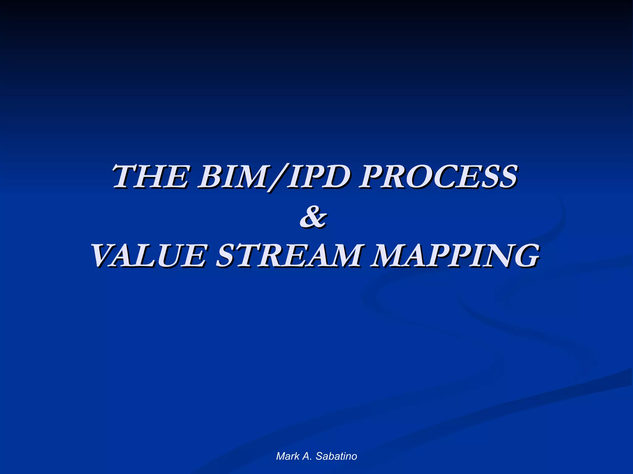 Bim Ipd Vsm Slide Show 9 8 09 | PPT