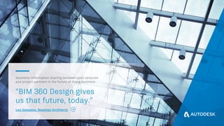 The ROI of BIM 360 Design - Customers Share Their Stories | PDF