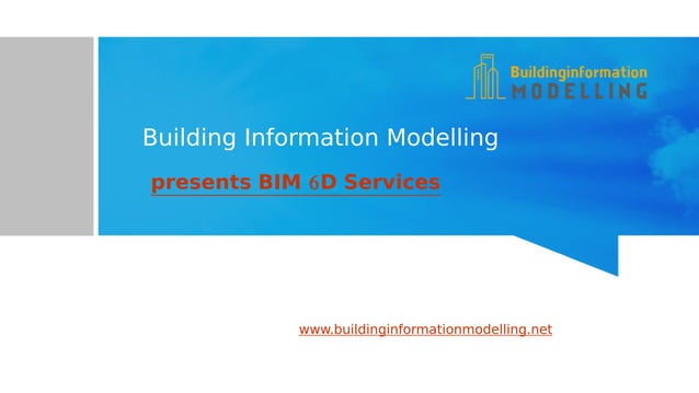 BIM 6D SERVICES - Building Information Modelling | PPT