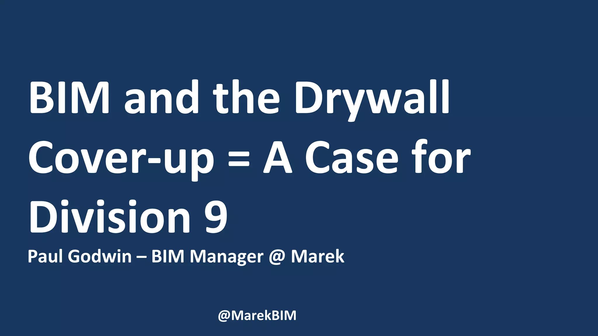 BIM and the drywall cover up - A case for division 9 | PPT | Civil ...
