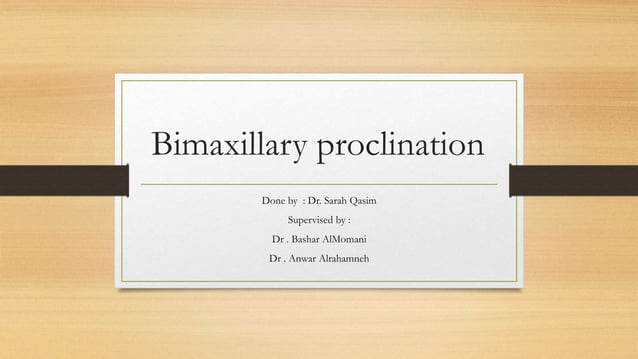 Bimaxillary proclination | PPTX | Dental Health | Diseases and Conditions