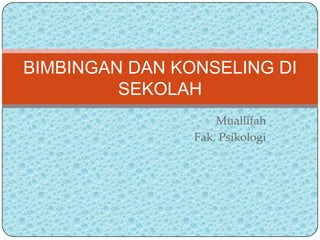 Bimbingan dan konseling di sekolah | PPTX