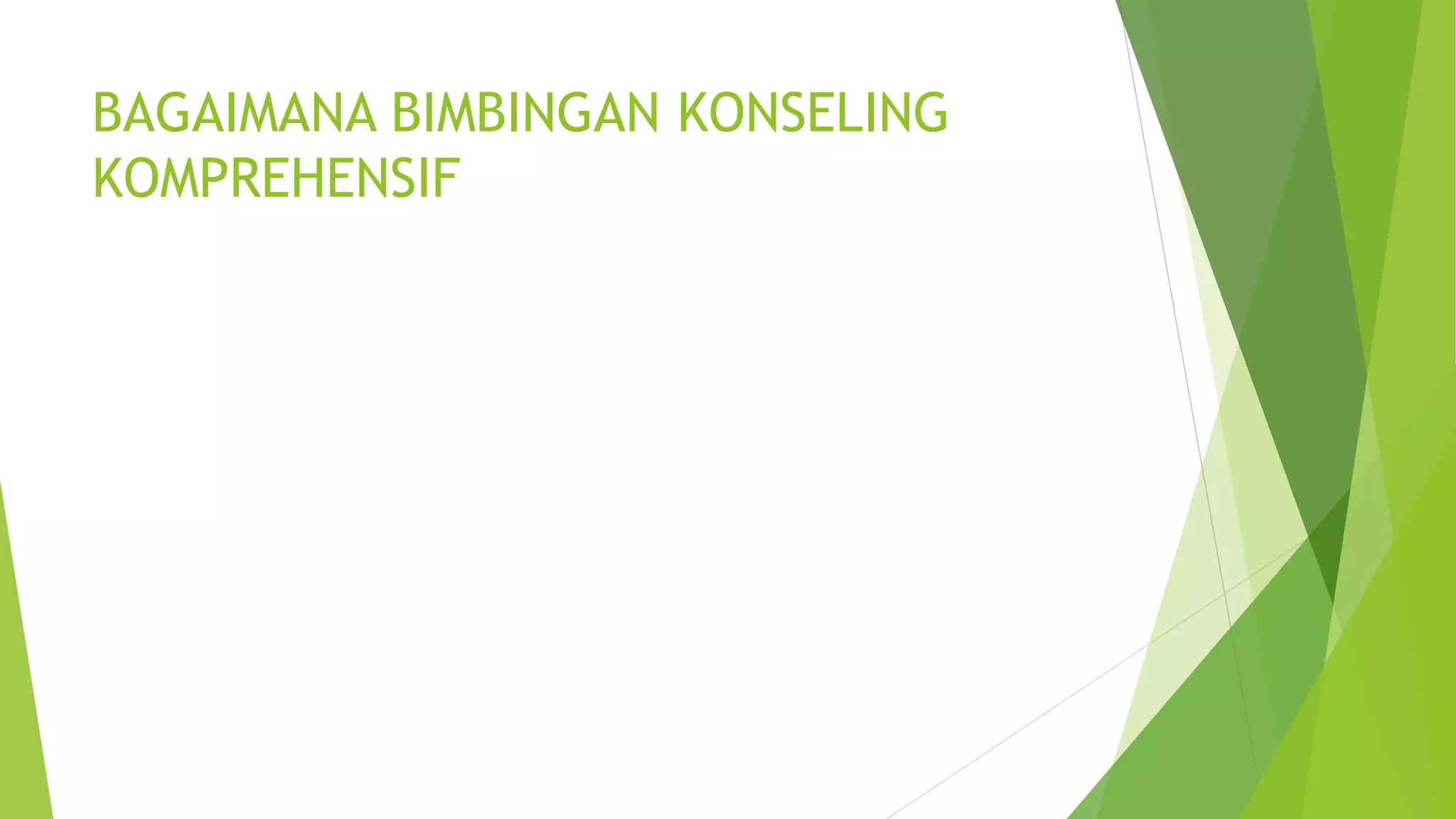 BIMBINGAN PERKEMBANGAN PENDEKATAN KOMPHERENSIF.pptx