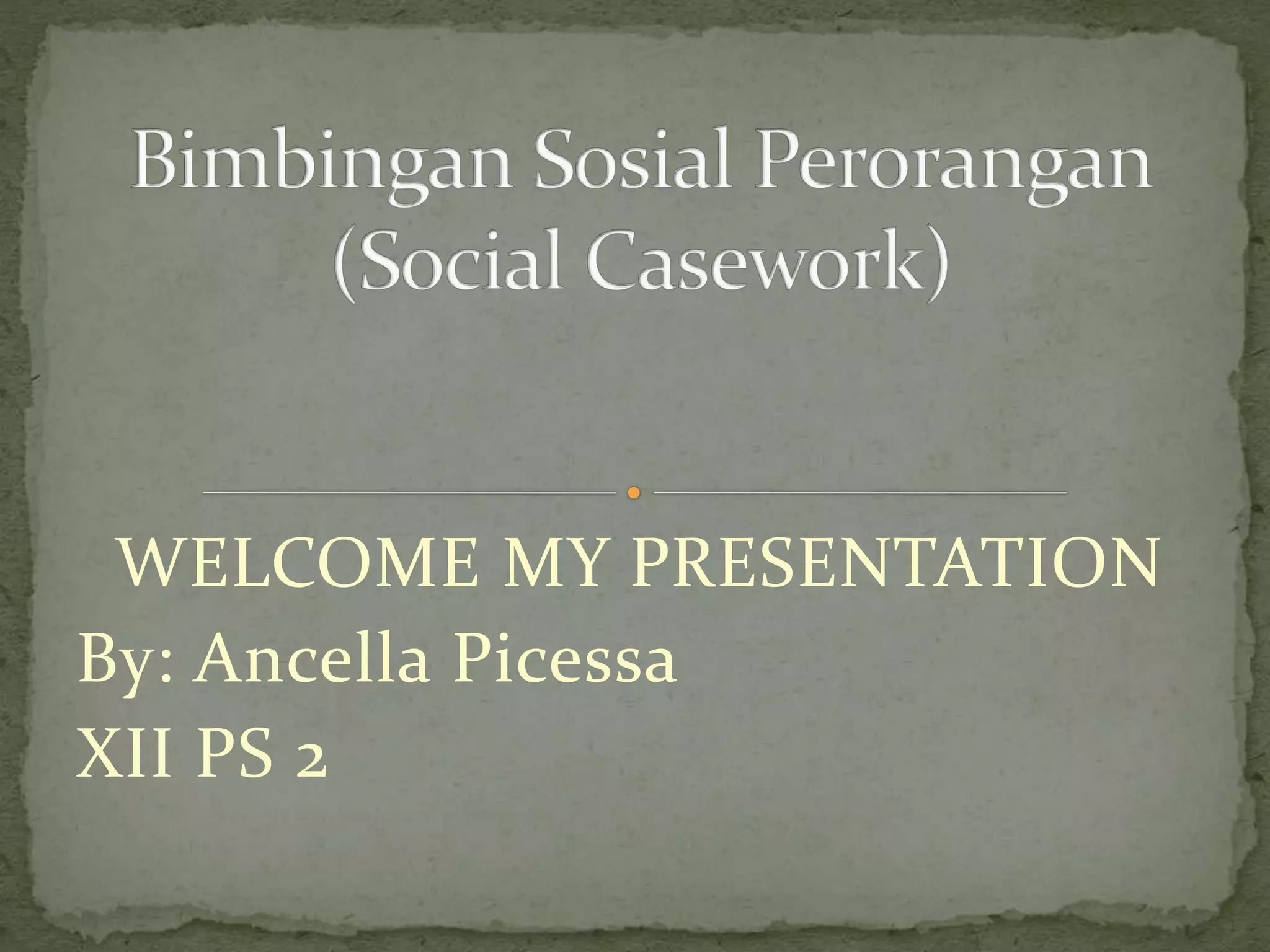 Bimbingan sosial perorangan | PPTX