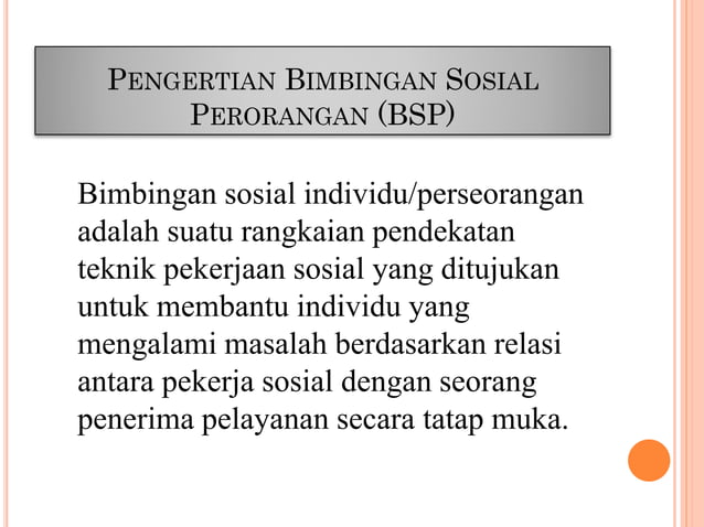 Bimbingan sosial perorangan (bsp) | PPT