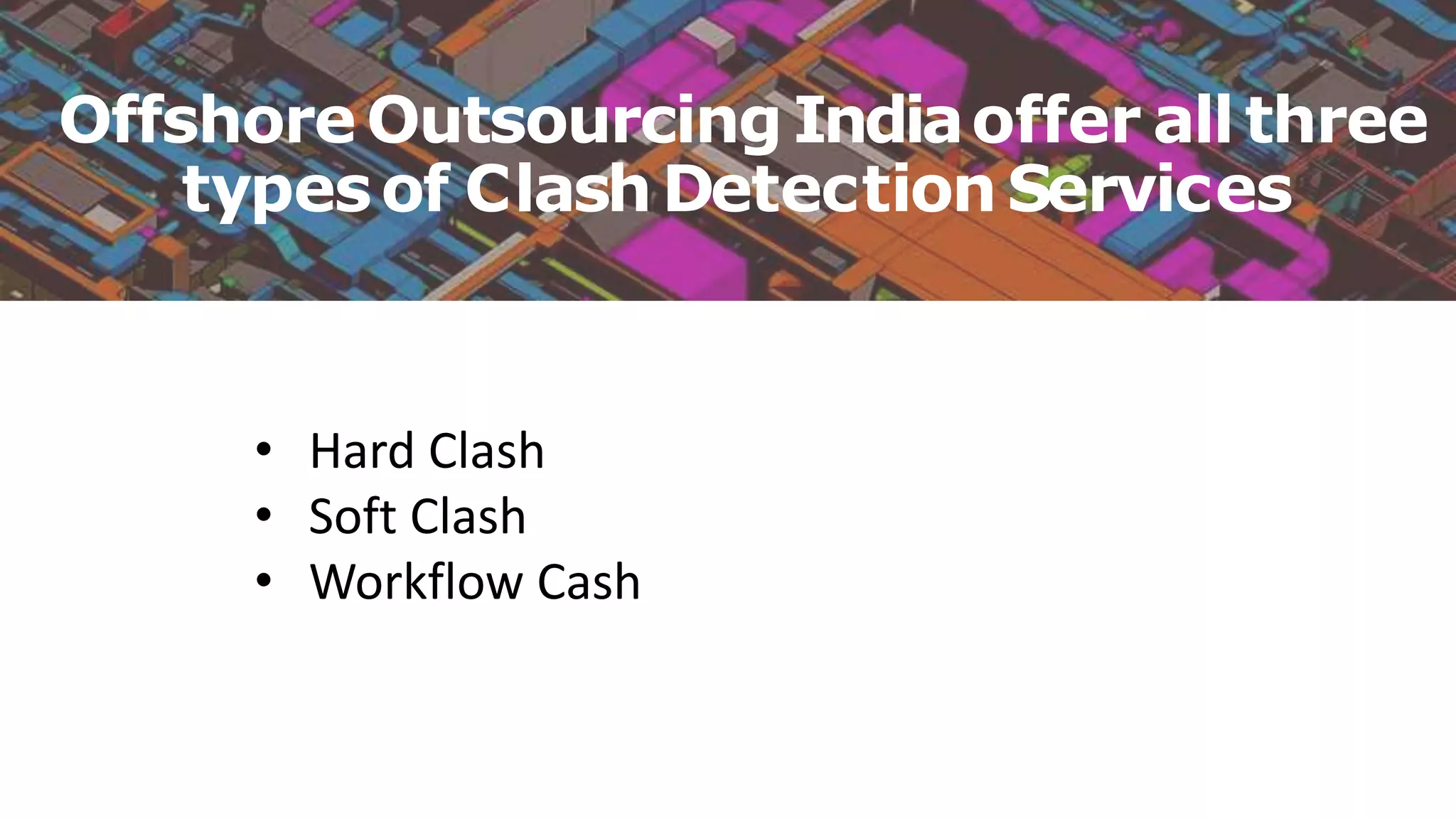 BIM Clash Detection - offshore outsourcing - india.pptx
