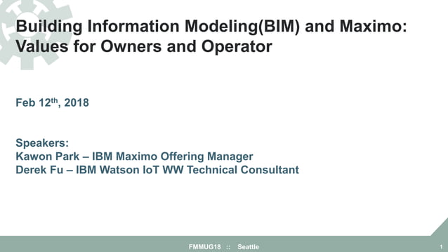 IBM BIM and Maximo: Values for Owners and Operators | PPTX