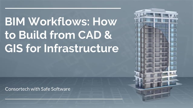 BIM Workflows: How to Build from CAD & GIS for Infrastructure | PDF ...