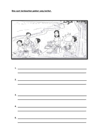 Bina ayat berdasarkan gambar yang berikut | DOCX