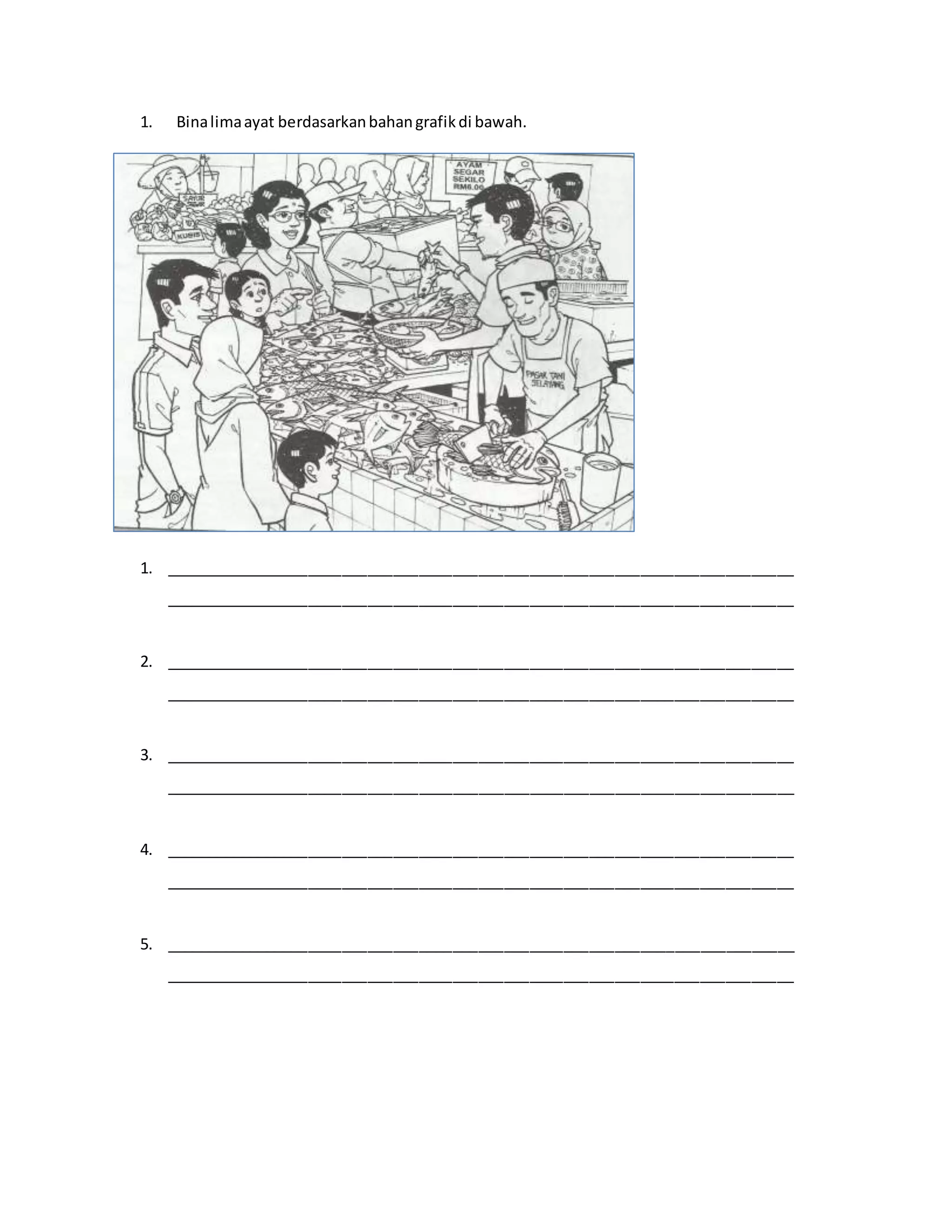 Bina lima ayat berdasarkan bahan grafik yang diberi. | DOCX