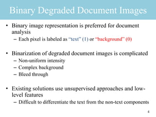 Binarization of degraded document images based on hierarchical deep supervised network | PPT