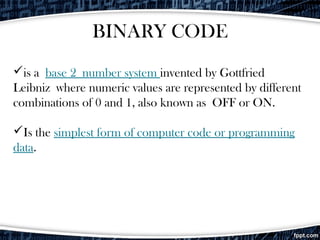 Binary code | PPT | Programming Languages | Computing