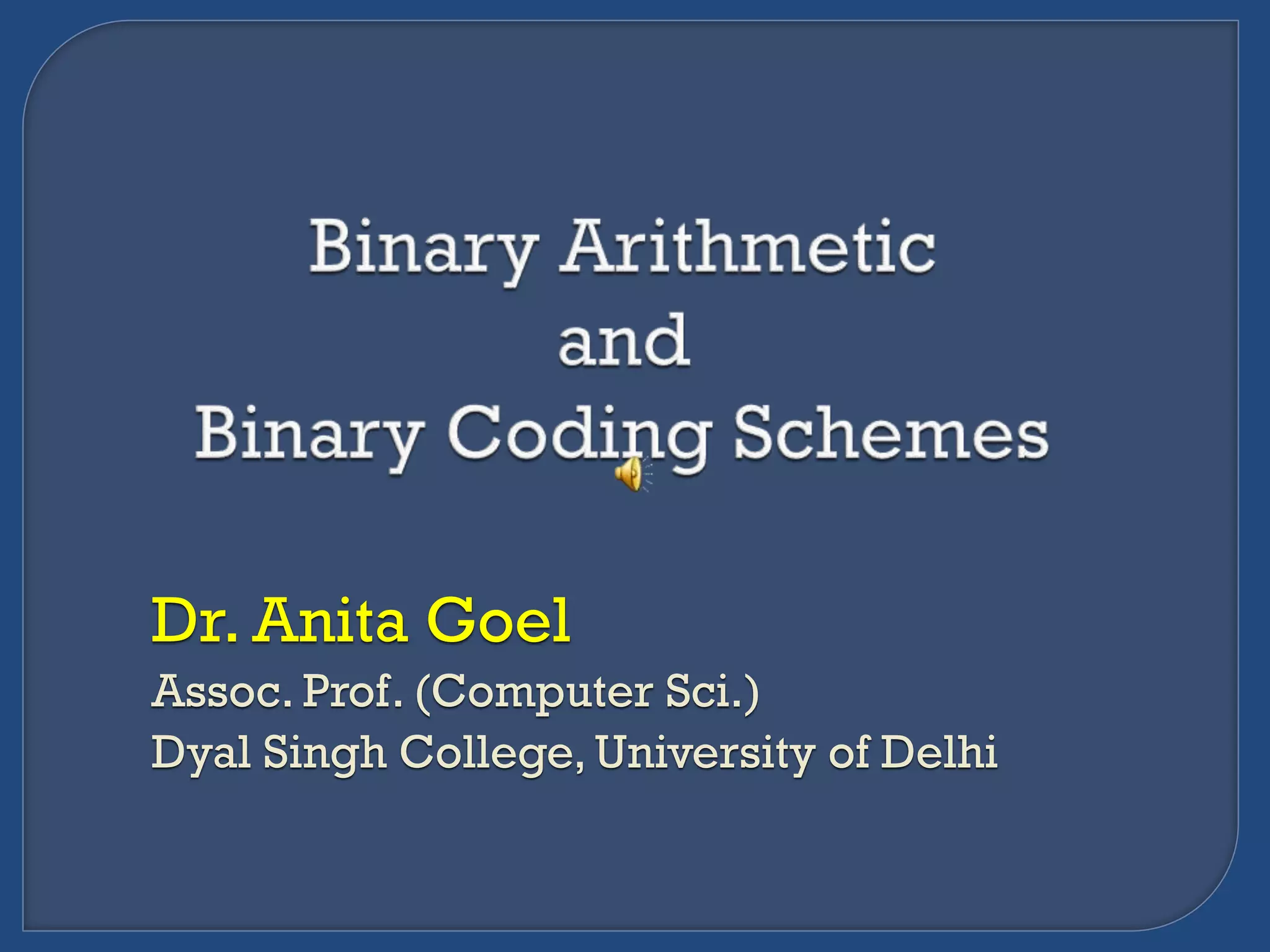Binaty Arithmetic and Binary coding schemes | PPT Binaty Arithmetic and Binary coding schemes | PPT
