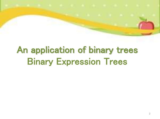 Binary expression tree | PPTX