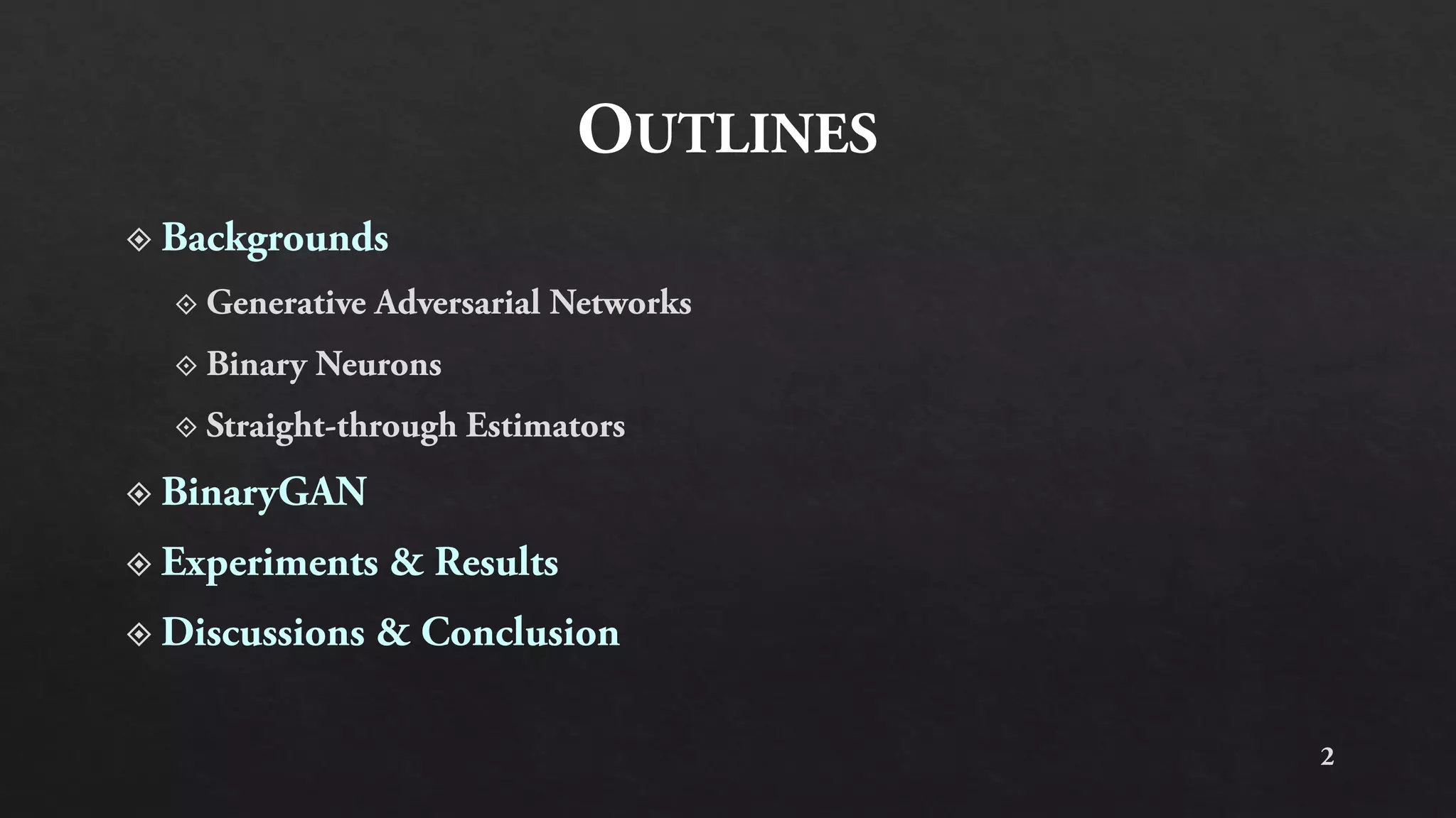 Training Generative Adversarial Networks With Binary Neurons By End To End Backpropagation Ppt