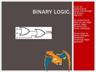 Binary logic | PPTX