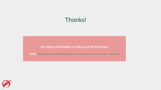 The Importance of Selecting the Right Binary MLM Software | PPT