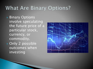 Binary options | PPTX | Commodities | Economy