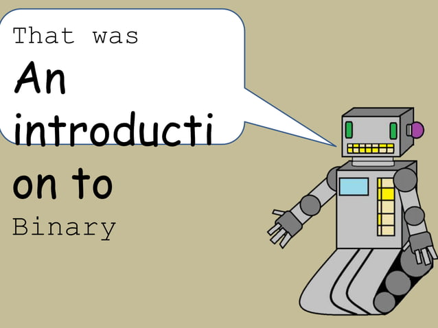Binary presentation | PPTX | Technology & Computing
