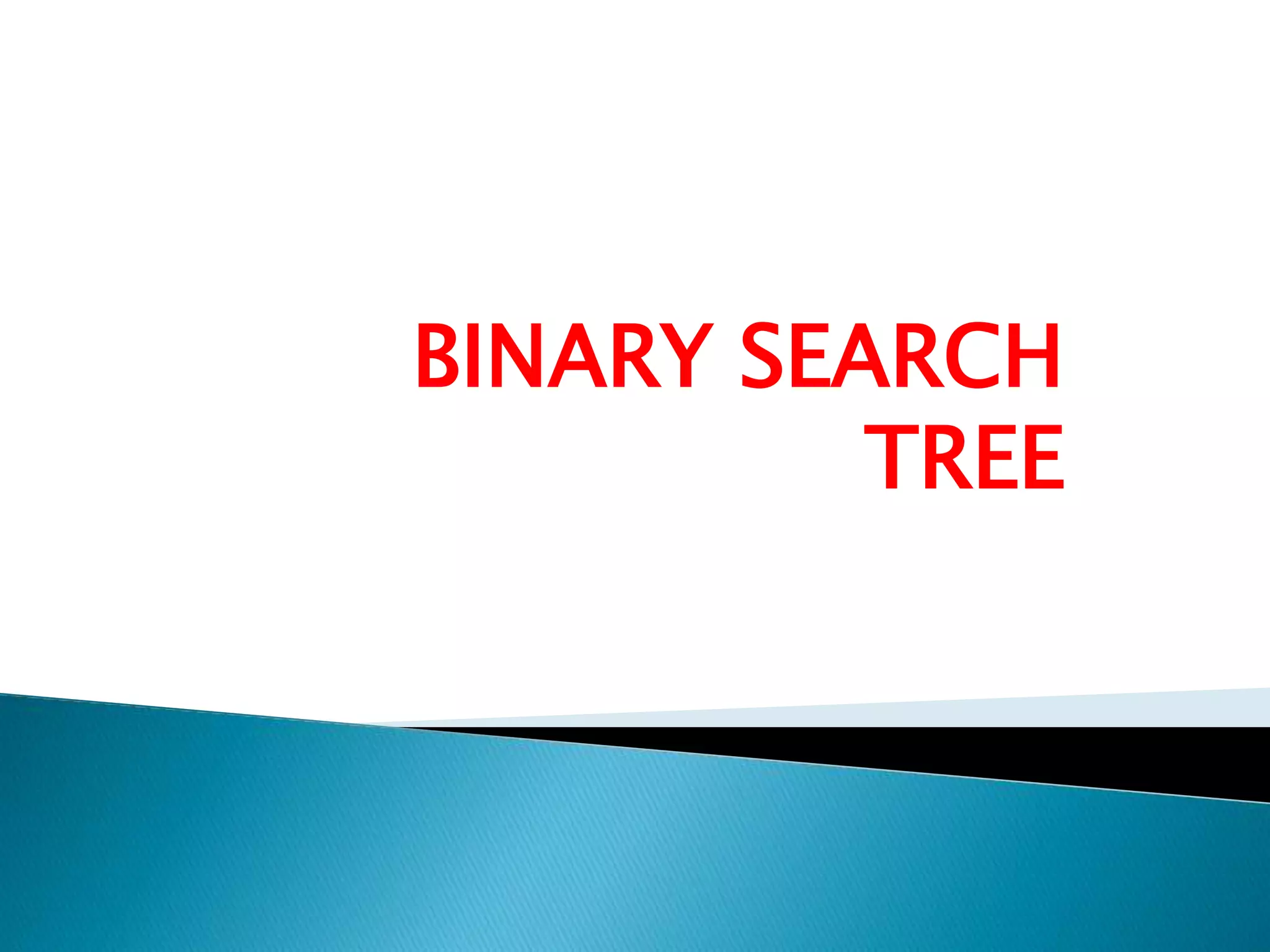 Binary search tree | PPTX