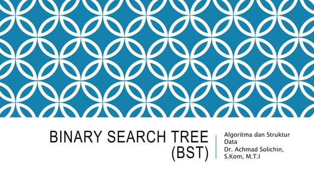 Binary Search Tree (BST) - Algoritma dan Struktur Data | PPT