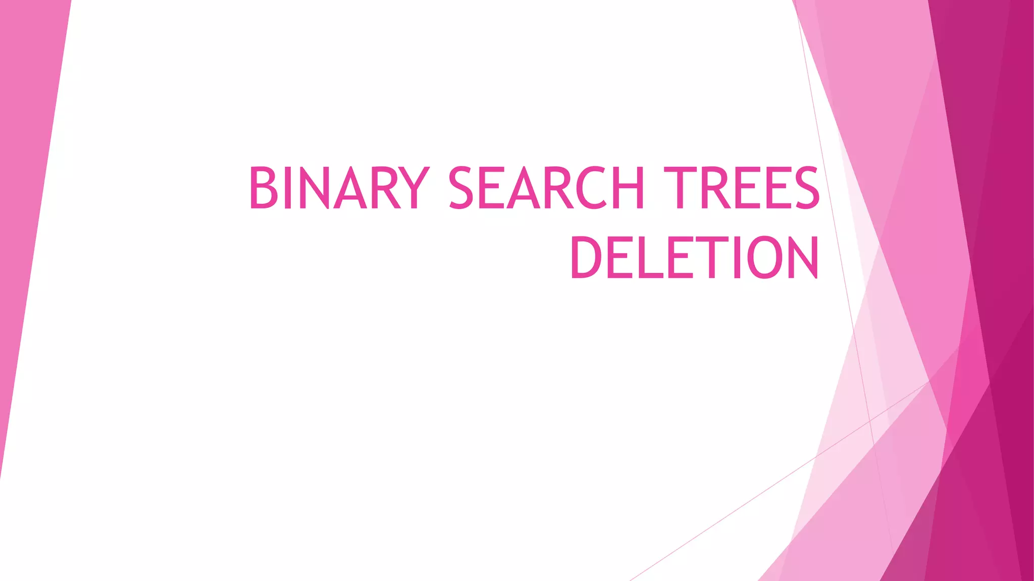 Binary search tree deletion | PPTX Binary search tree deletion | PPTX